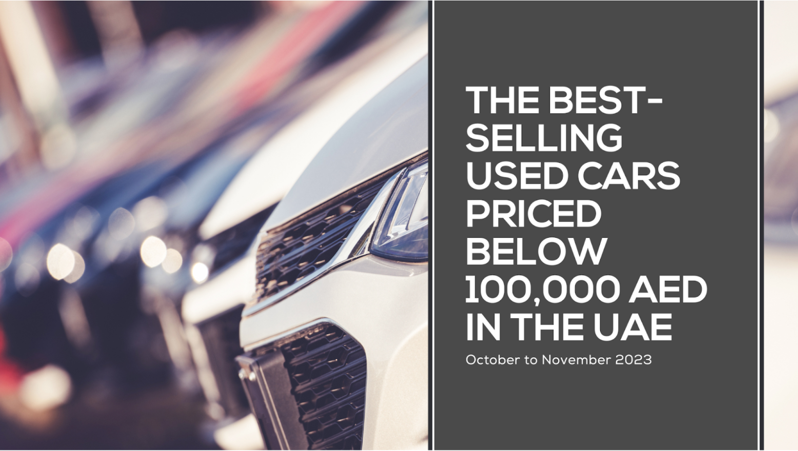 The Best-Selling Used Cars Priced Below 100,000 AED in the UAE (October ...